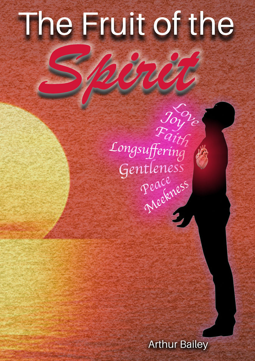 Fruit of The Spirit – Arthur Bailey Ministries